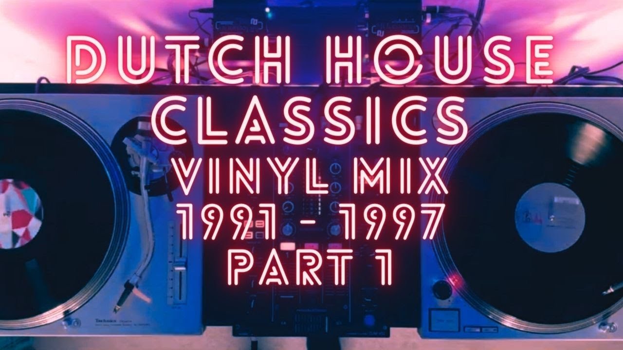 Retro Club: Dutch House Classics 1991 – 1997 Vinyl Mix (Part 1) - YouTube