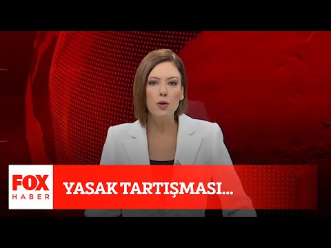 Yasak tartışması...  24 Ağustos 2020 Gülbin Tosun ile FOX Ana Haber