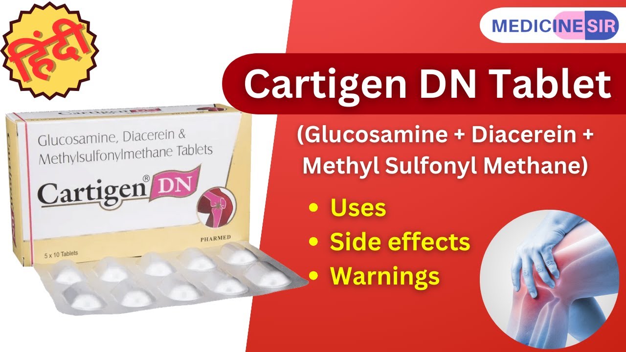Cartigen DN Tablet (Glucosamine + Diacerein + Methyl Sulfonyl Methane ...