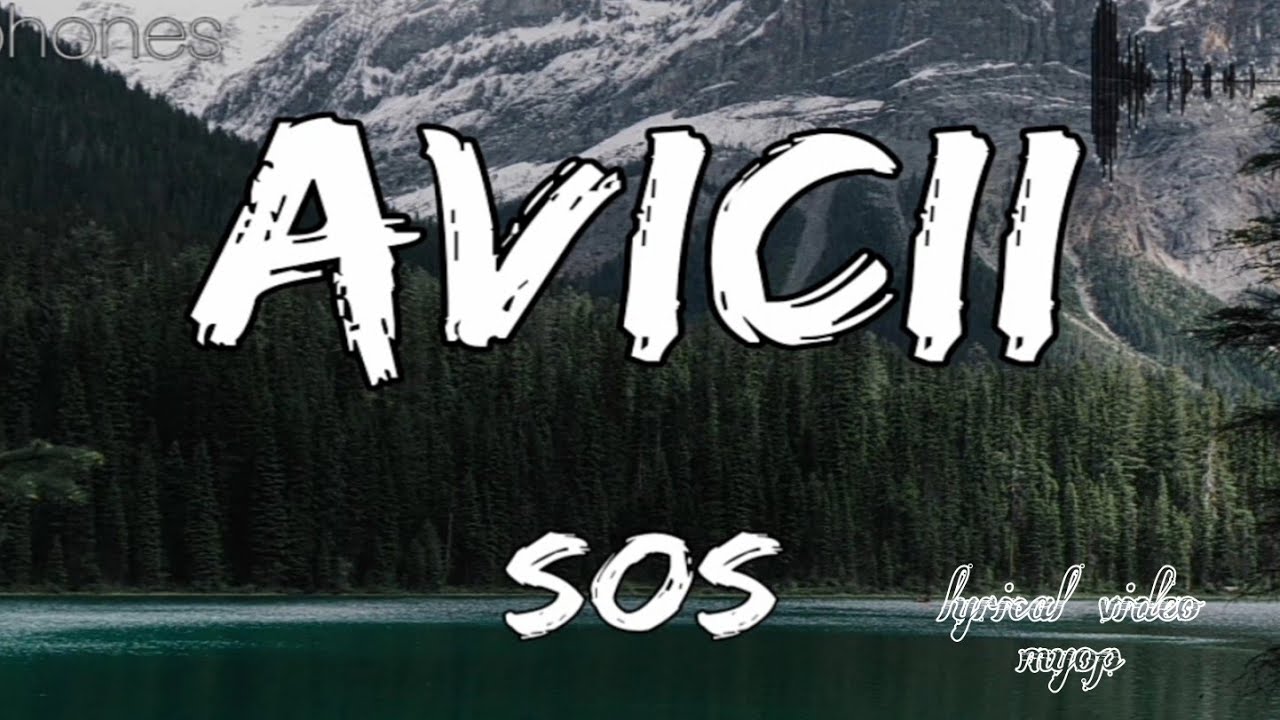 Avicii – SOS ft. Aloe Blacc [Lyrical Video] - YouTube