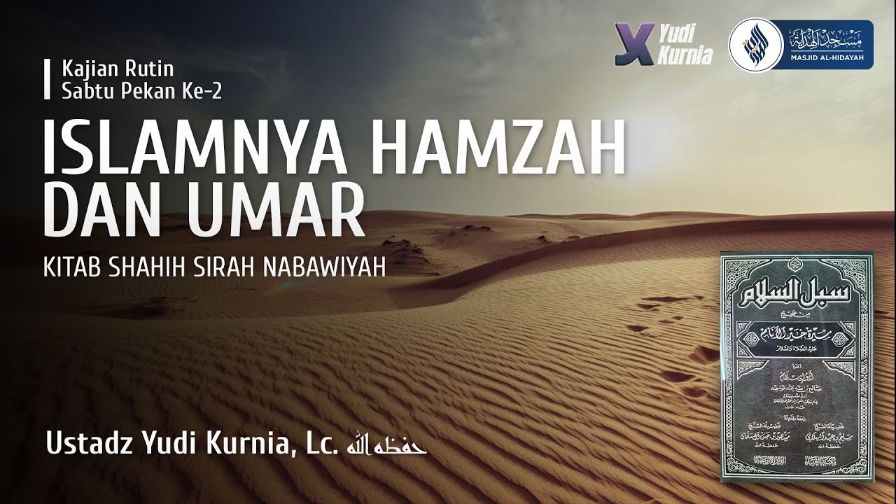 Islamnya Hamzah dan Umar - Ustadz Yudi Kurnia, Lc. حفظه الله - YouTube