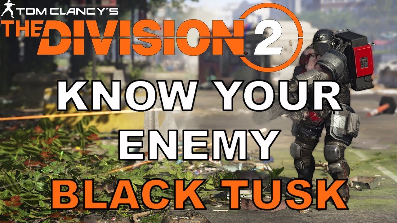 The Division 2 | Know Your Enemy | Black Tusk - YouTube