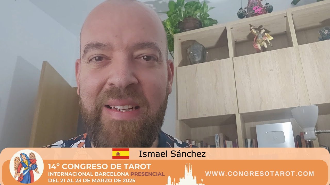 14º Congreso de Tarot Presencial Barcelona / Ismael Sánchez / Buscando ...