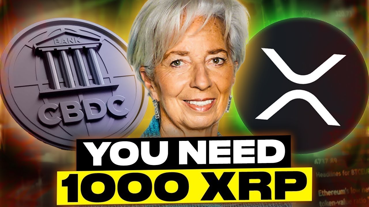 URGENT! WHY YOU NEED 1000 XRP RIGHT NOW - CHRISTINE LAGARDE - YouTube
