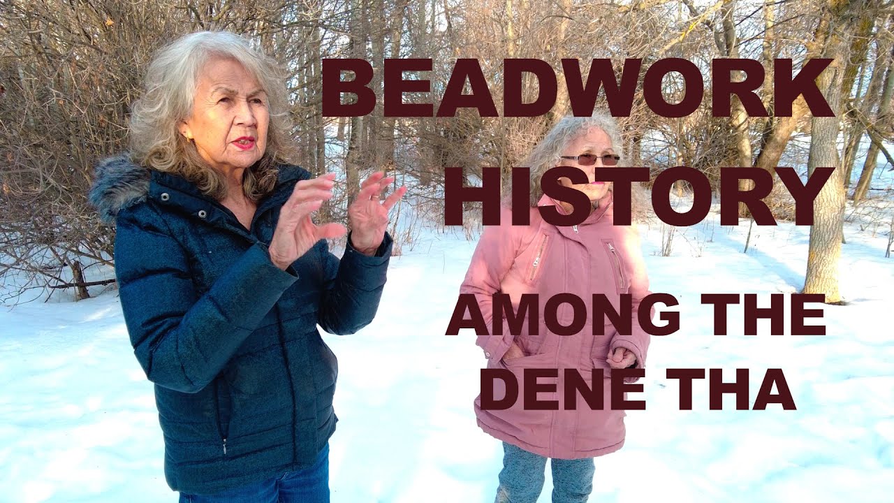 Beadwork History Among the Dene Tha First Nations (4K) - YouTube
