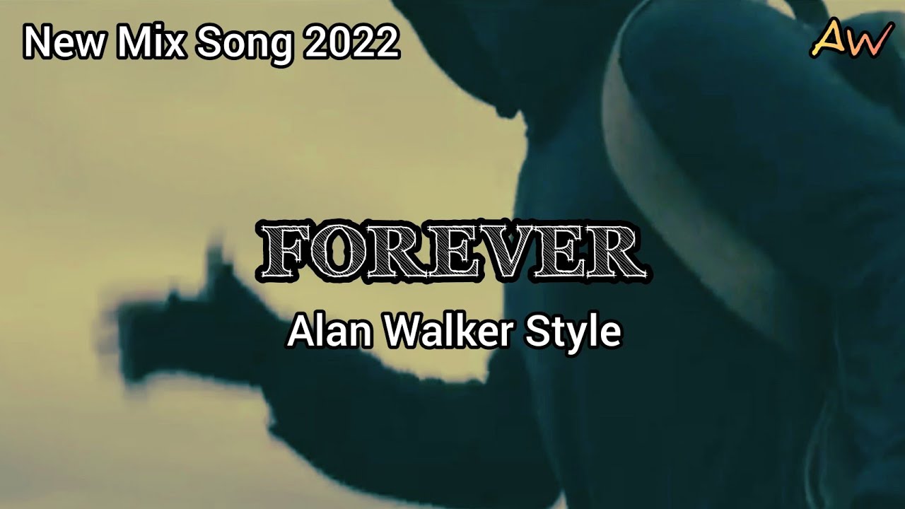 Alan Walker Style - Forever (New Song 2022) - YouTube