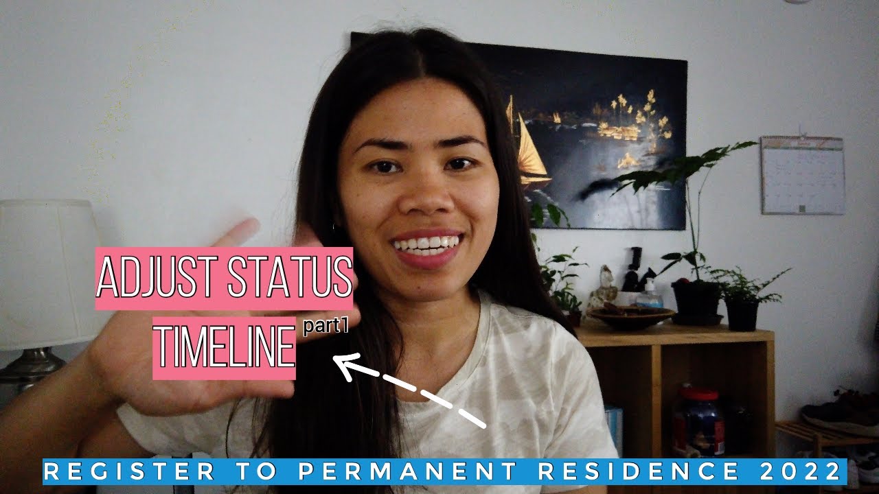 Application to Permanent Residence or Adjust Status Timeline 2022 part1 ...
