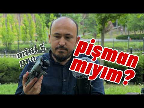 DJI Mini 5 Pro - Pişman mıyım? Neden aldım? 6 aylık tecrübem!