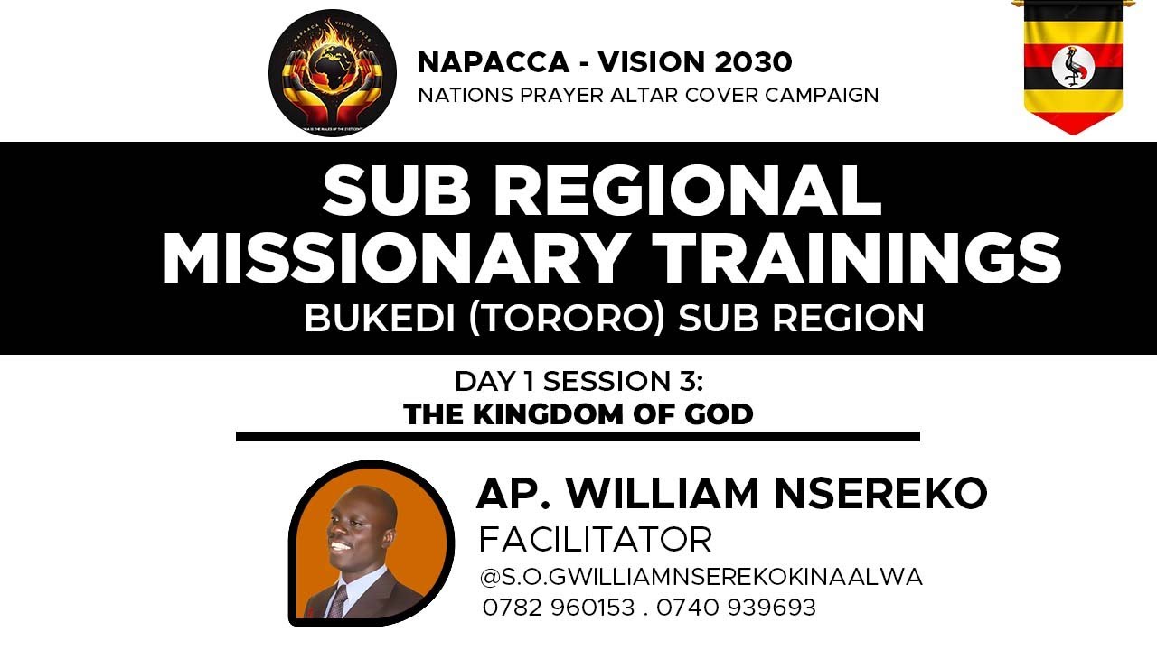 THE KINGDOM DAY 1 SESSION 3 OF THE BUKEBI TORORO SUBREGIONAL MISSIONARY ...