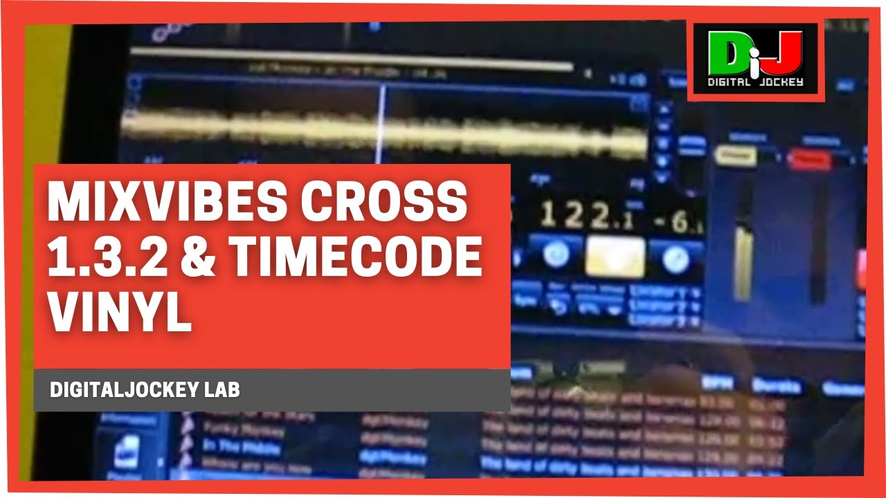 MixVibes Cross 1.3.2 & Timecode Vinyl @ DigitalJockey Lab - YouTube