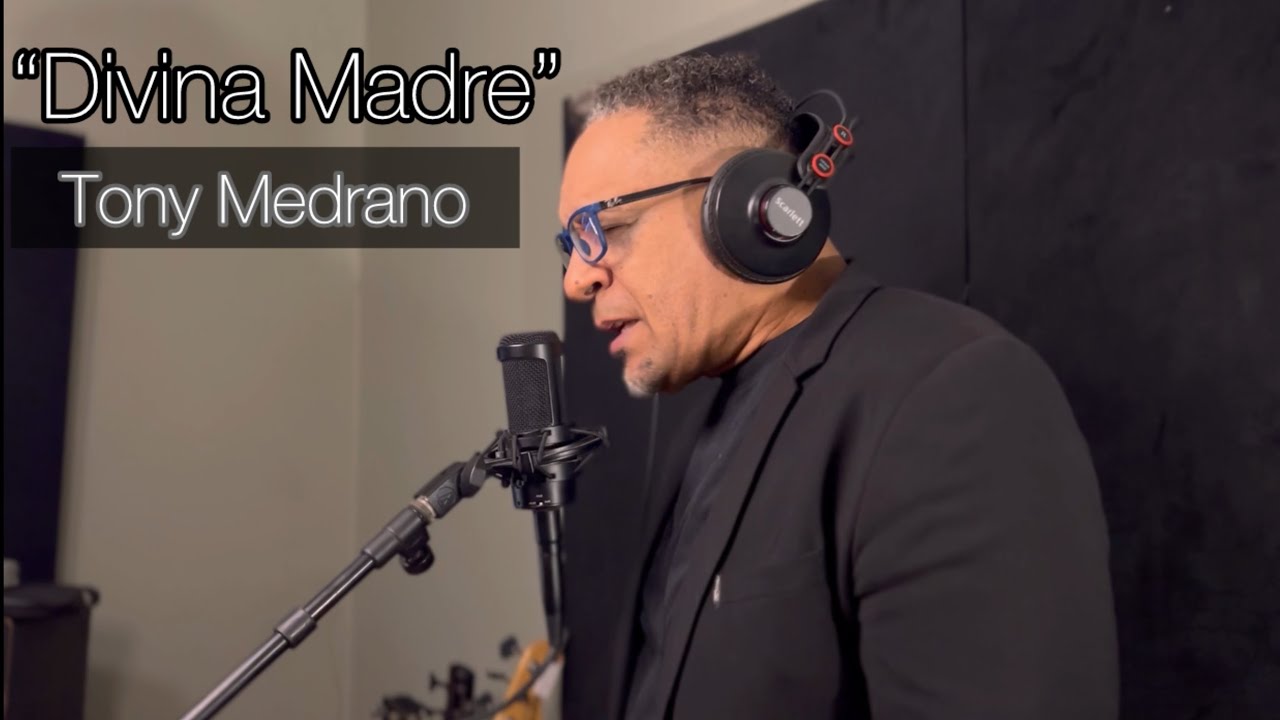 Tony Medrano - Divina Madre - YouTube