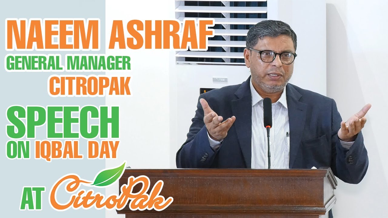 Naeem Ashraf General Manager CitroPak Speech on Iqbal Day 2023 at ...