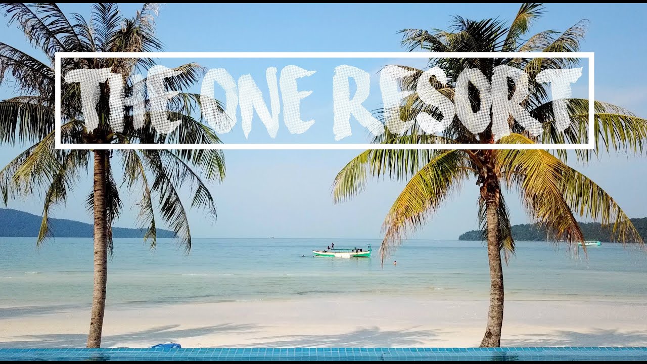The One Resort Koh Rong Samloem 4K - YouTube