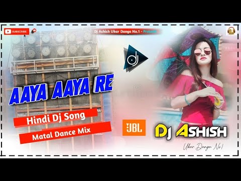 Aaya_Aaya_Pyar_Aaya !! Matal_Dance_Mix !! BONG DJ MKS !!
