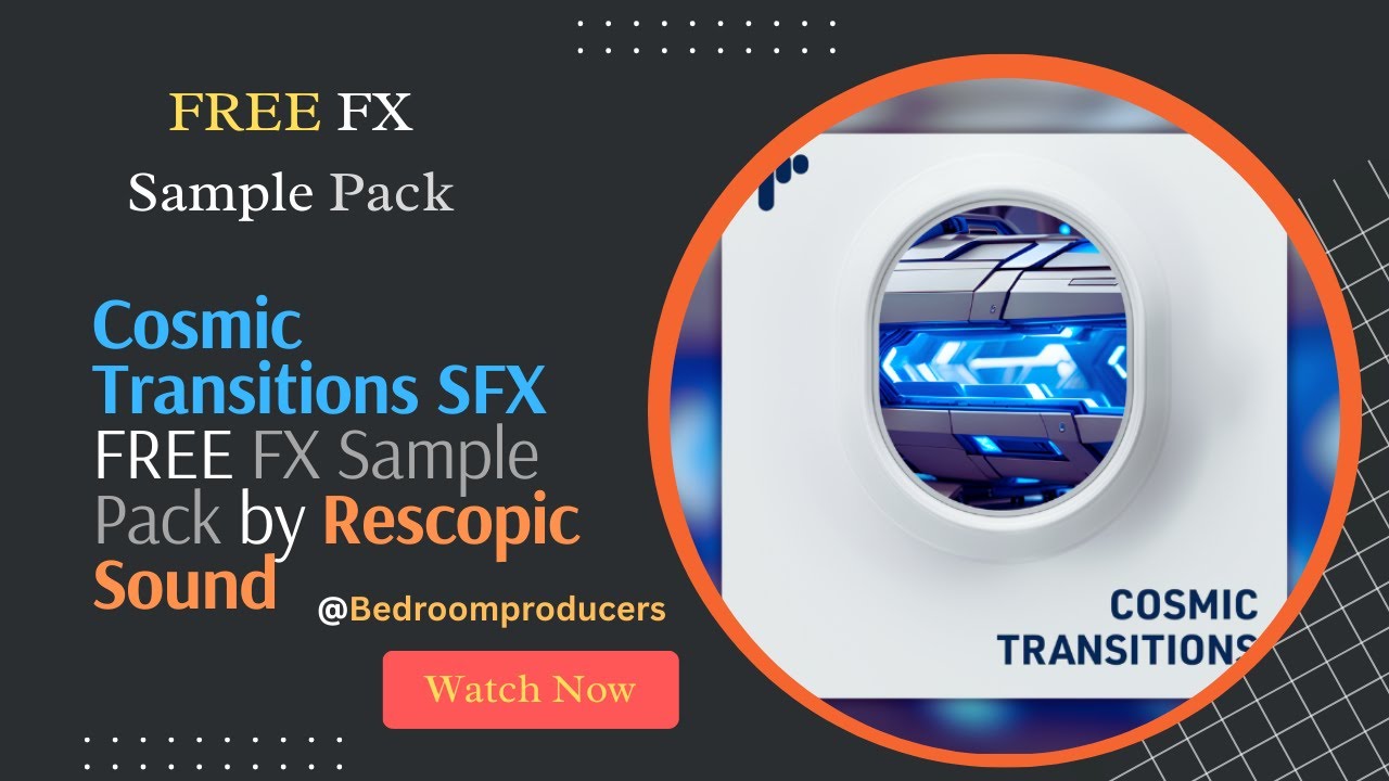 Cosmic Transitions SFX - FREE FX Sample Pack by Rescopic Sound # ...