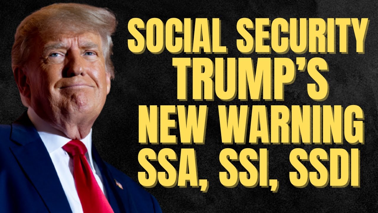 Trump Issues NEW Warning For Social Security Benefits | SSA, SSI, SSDI ...