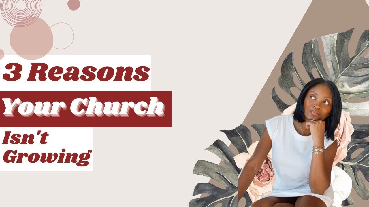 Why Your Church Isn’t Growing - YouTube