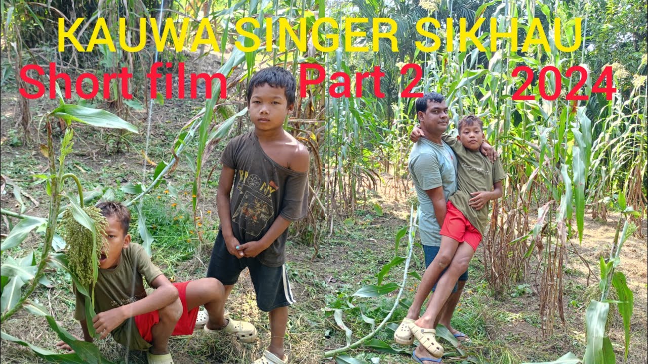 KAUWA SINGER SIKHAU part 2 new kau bru Short film video 2024 - YouTube