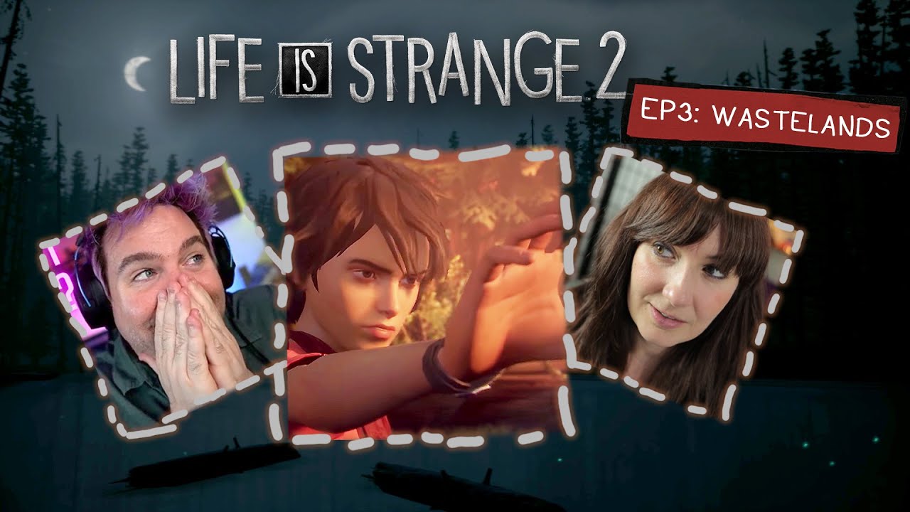 Life is Strange 2 Episode 3 "Wastelands" // LiS Obsessed & 1st Time ...