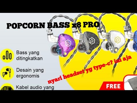 Unboxing popcorn bass x8 pro, iem / headset type-c cocok untuk gaming ...