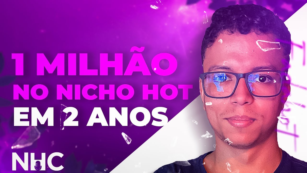 Ele fez 1 MILHÃO no NICHO HOT em 2 anos | Emoji do Hot - NichoHotCast 7 ...