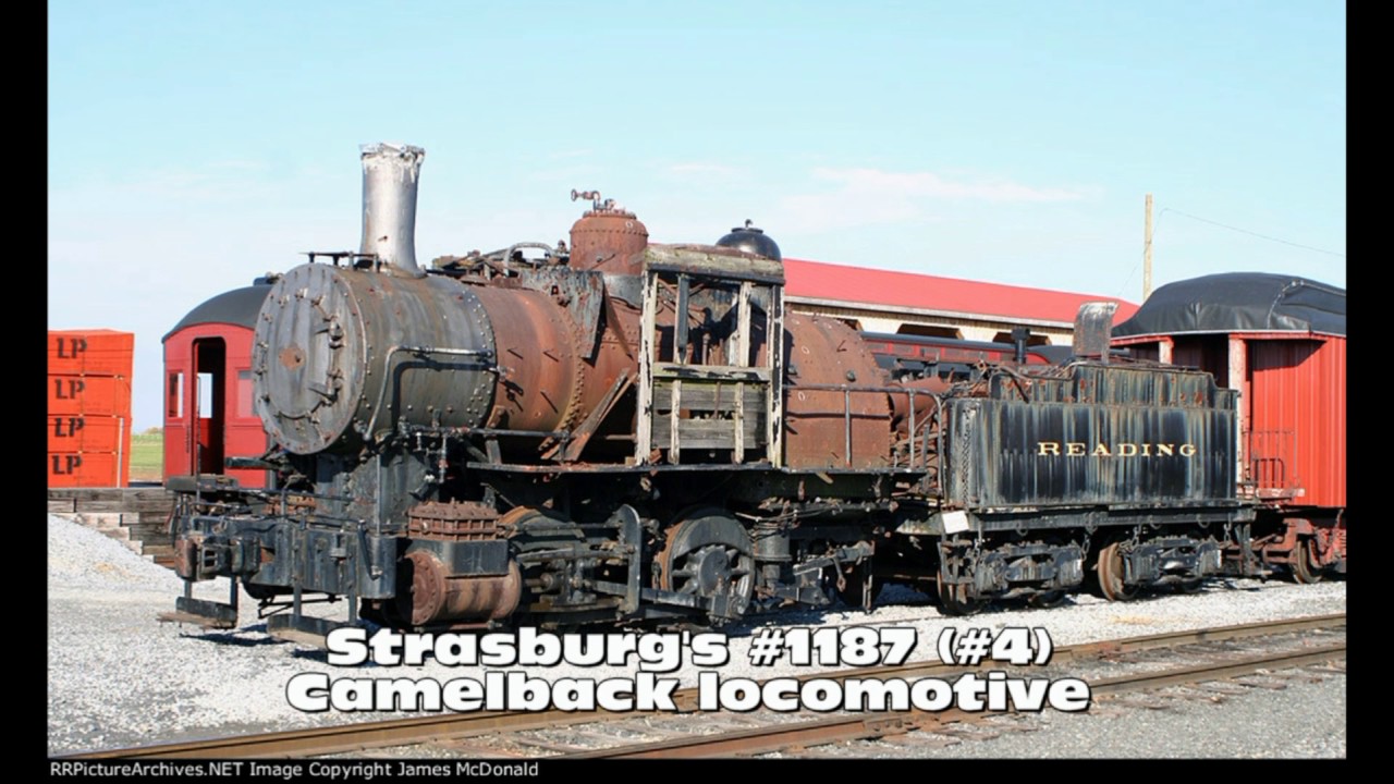 Strasburg Railroad's Camelback #1187 (#4) locomotive 2017 - YouTube