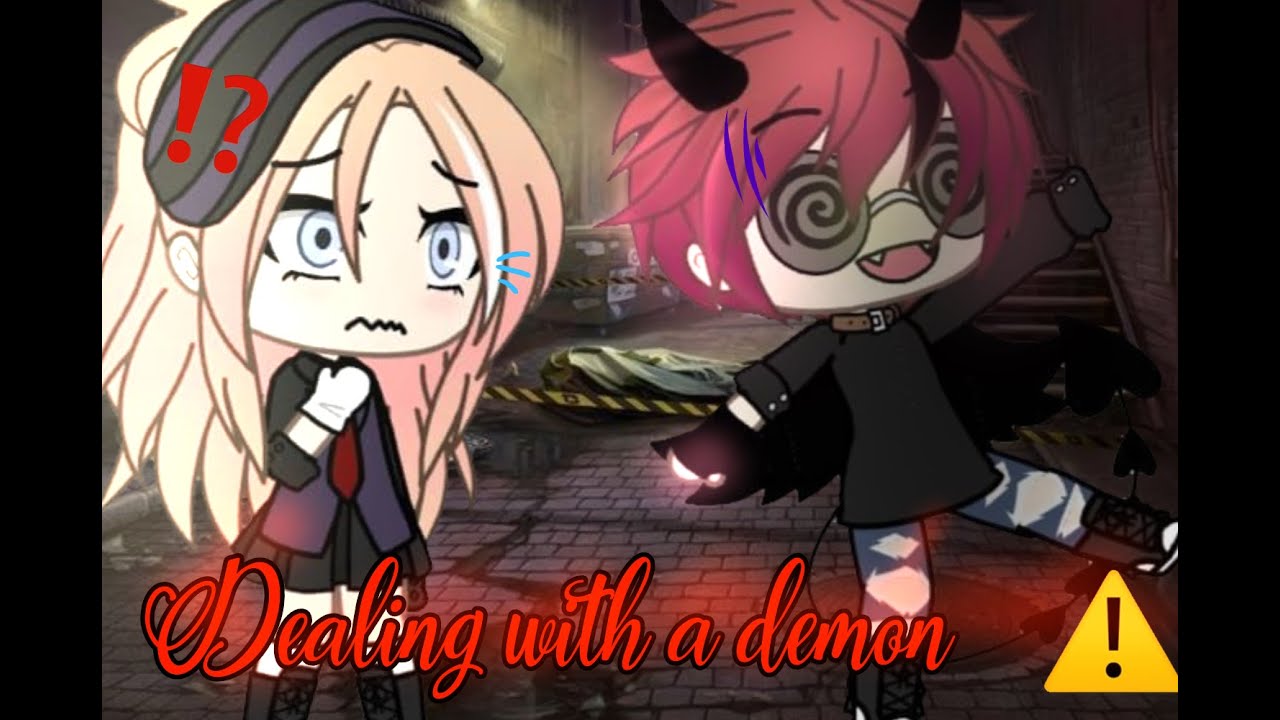 ♡Dealing With A Demon♡ GLMM Voiced by MajesticTeam {Part 2} - YouTube