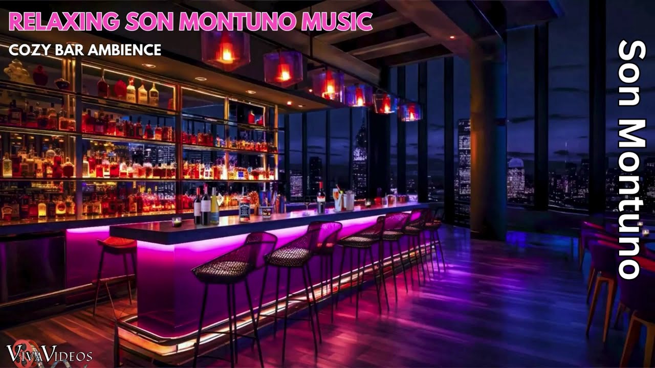 Viva Videos: Lo Mejor del Son Montuno Vol1 | Relaxing Latin #soncubano ...