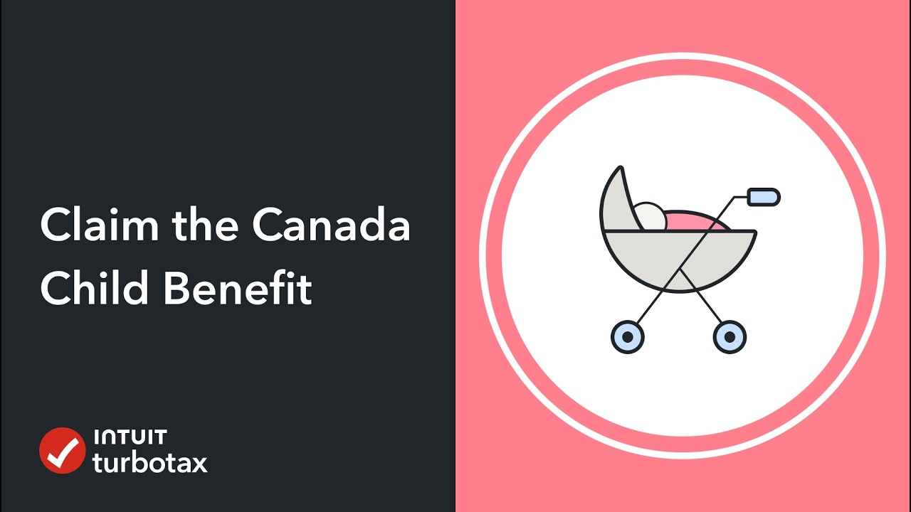 How to claim the Canada Child Benefit (CCB) from the CRA - TurboTax ...