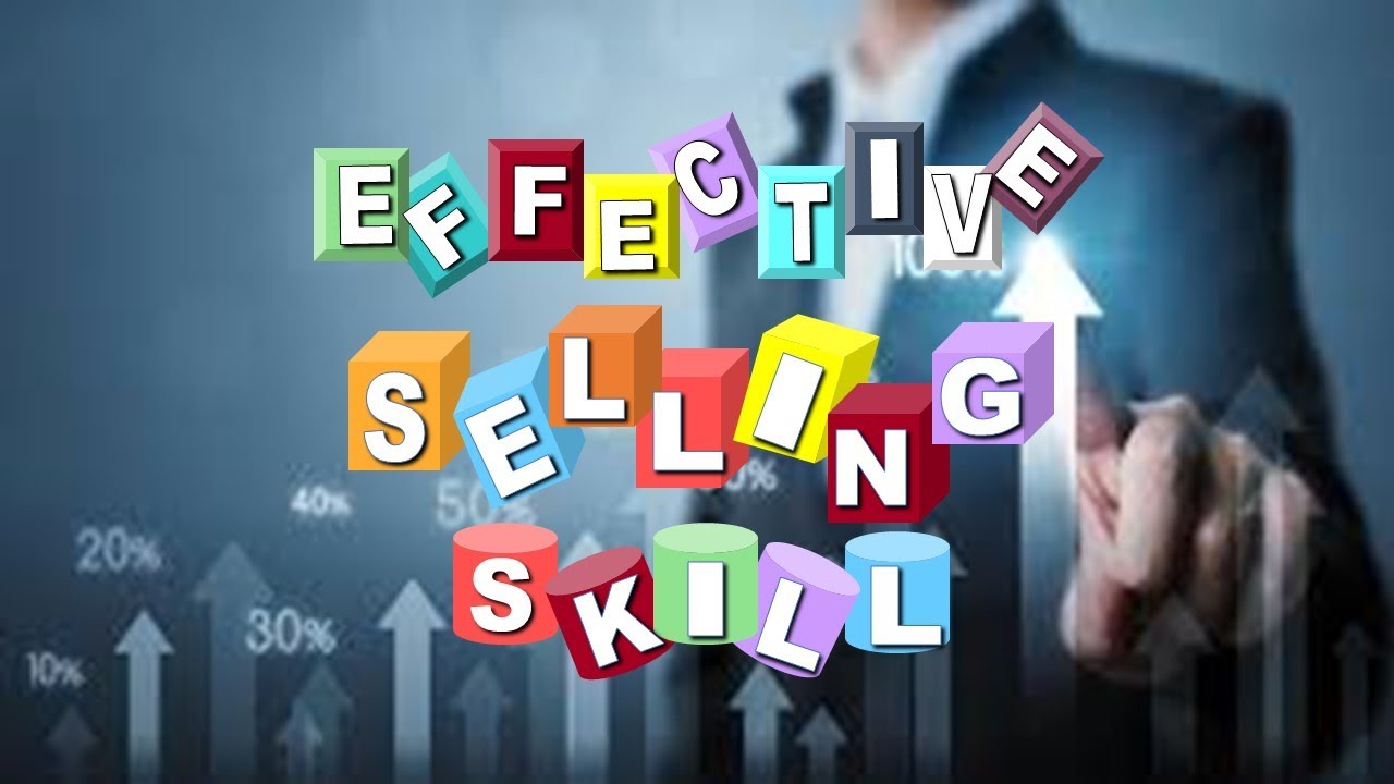 EFFECTIVE SELLING SKILL | HUMAN BISNIS HUMAN | CARA MENJUAL YANG ...