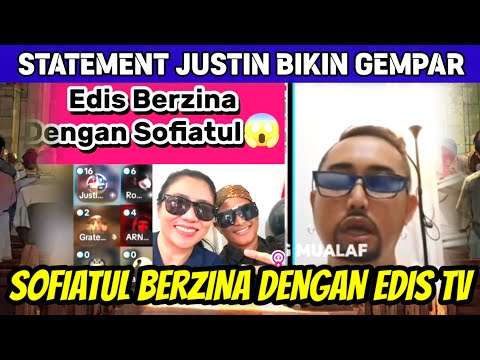 SOFIATUL BERZINA DENGAN EDIS TV: STATEMENT JUSTIN BIKIN GEMPARR KEKRISTENAN 