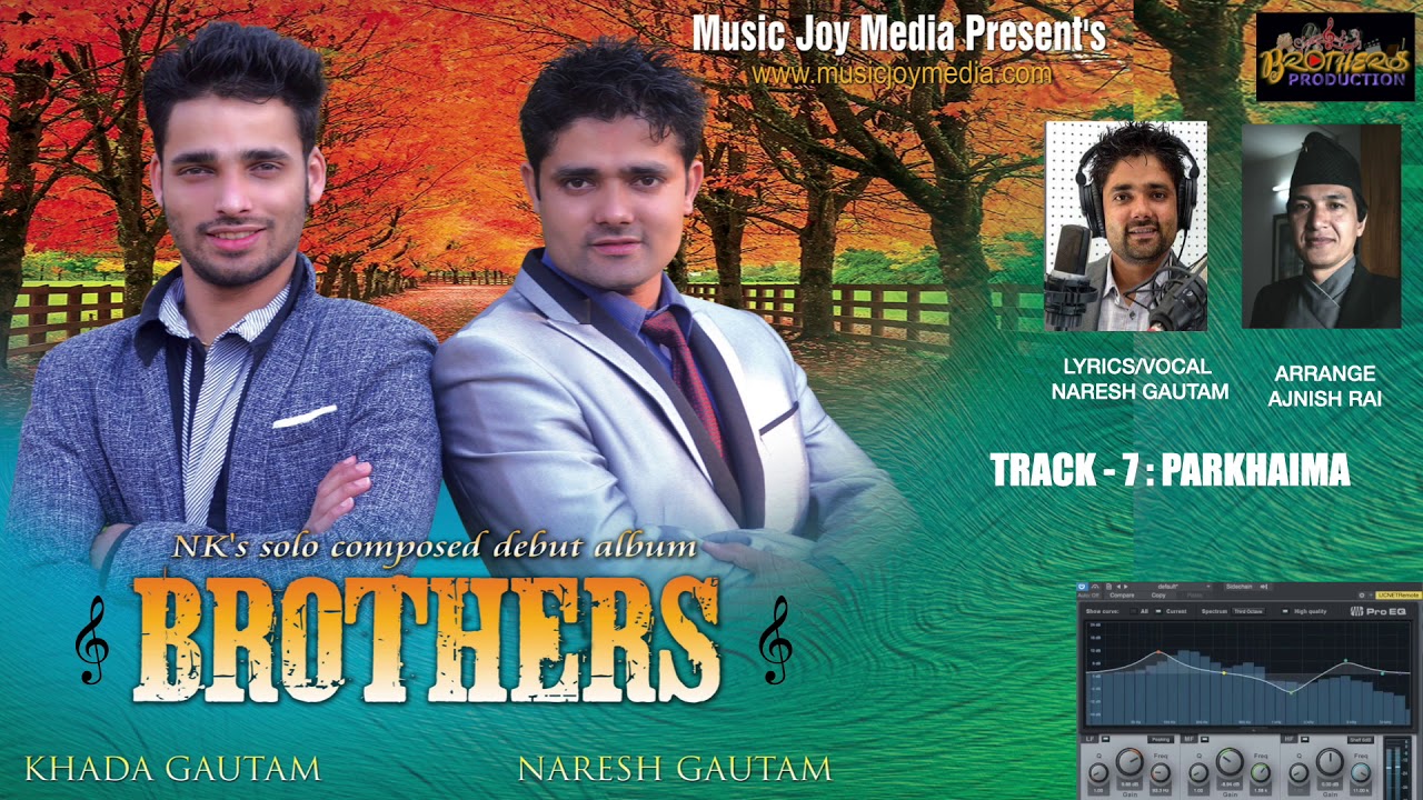 Parkhai Ma Timro song From Brothers Album |Singer/Lyrics Naresh Gautam ...