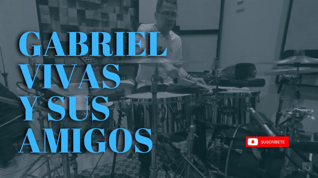 GABRIEL VIVAS Y SUS AMIGOS - YouTube