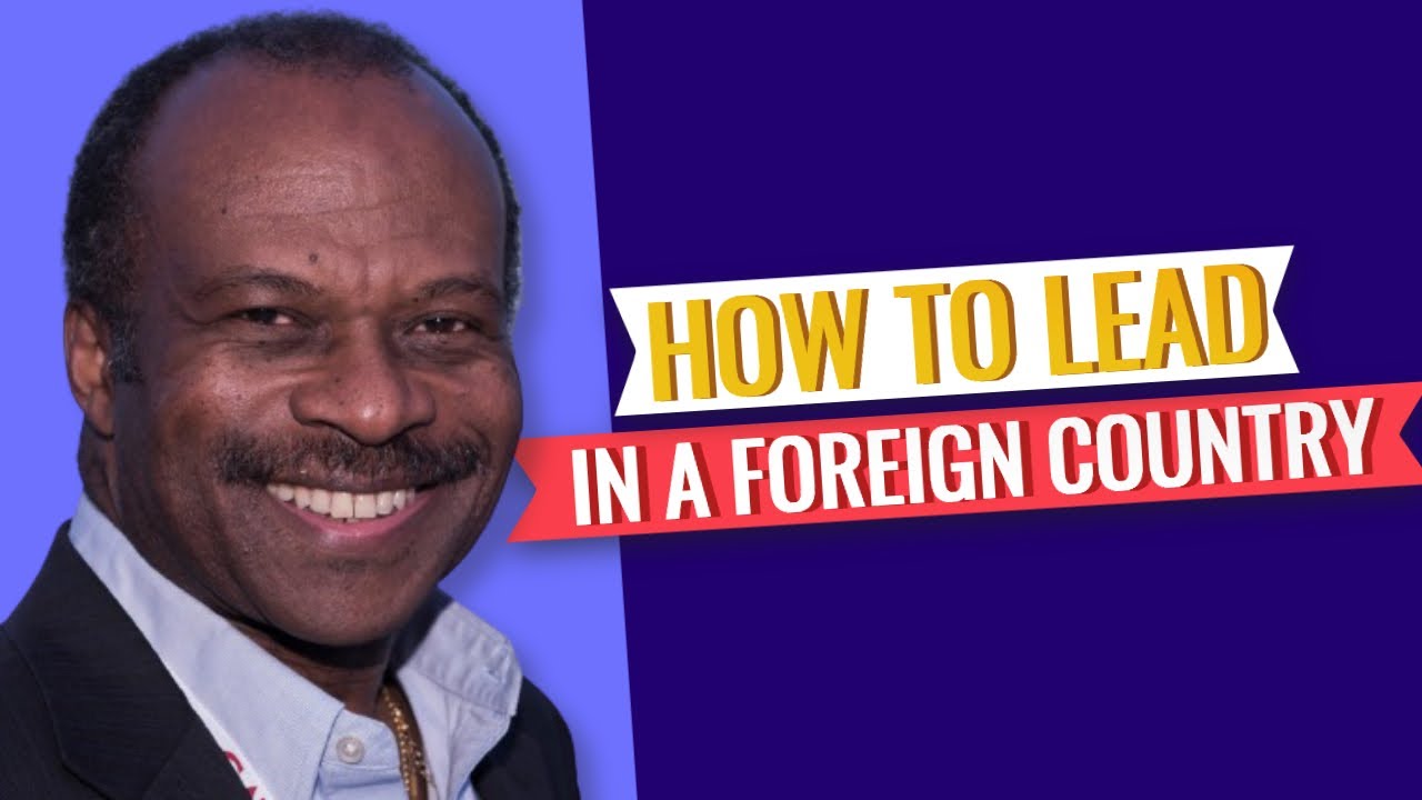 Leadership Opportunities – How to Become a Leader in a Foreign Country ...