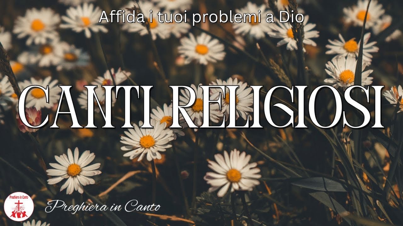 Canti religiosi: Affida i tuoi PROBLEMI a DIO - Canti Religiosi ...