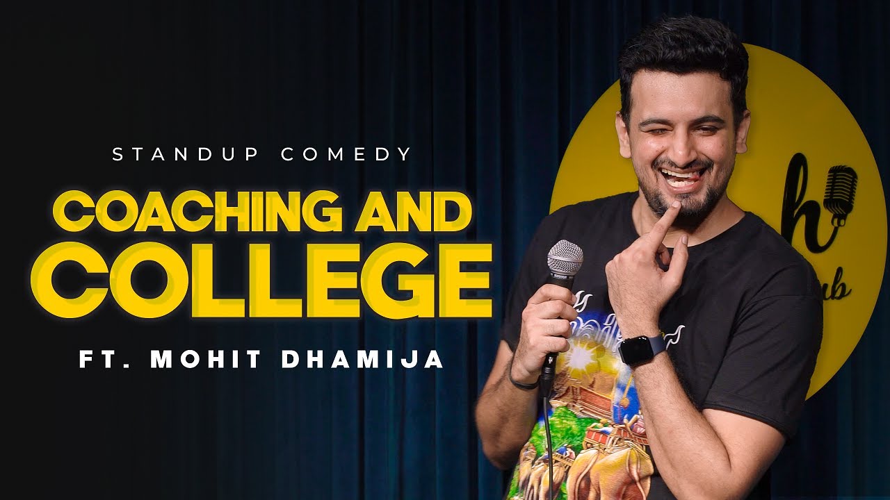 Coaching And College - Stand Up Comedy ft. Mohit Dhamija - YouTube