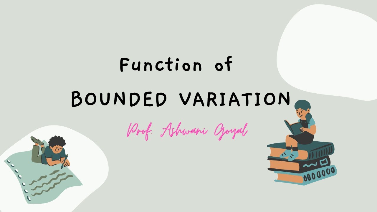Properties of Functions of Bounded Variation | Lecture- 6 | Prof ...