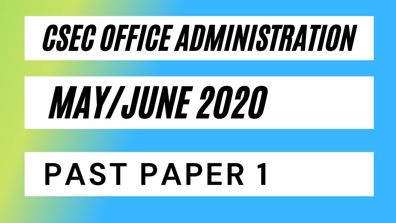 CSEC Office Administration June 2020 Paper 1 (Part 2) - YouTube