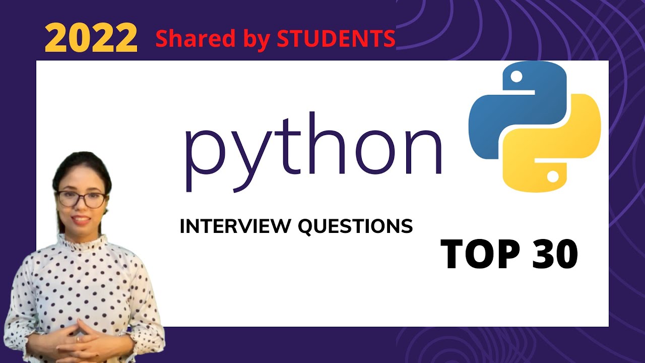 Python interview questions shared by STUDENTS of IT & non IT | TOP 30 ...