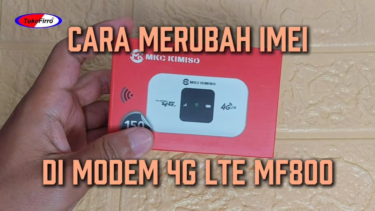 Cara Mudah Merubah Imei di Modem 4G LTE MF800 - YouTube