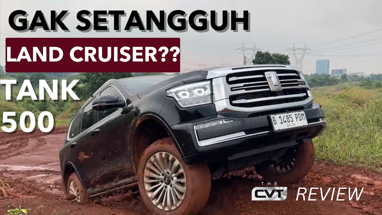 MOBIL CHINA 1 MILIAR BISA APA?? GWM TANK 500 BUKTIKAN HARGANYA! HAJAR ...