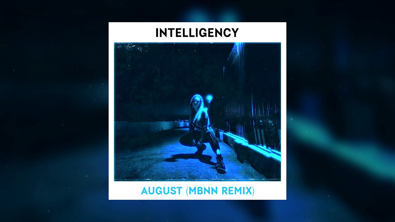 Intelligency - August (MBNN Remix) (Audio) - YouTube