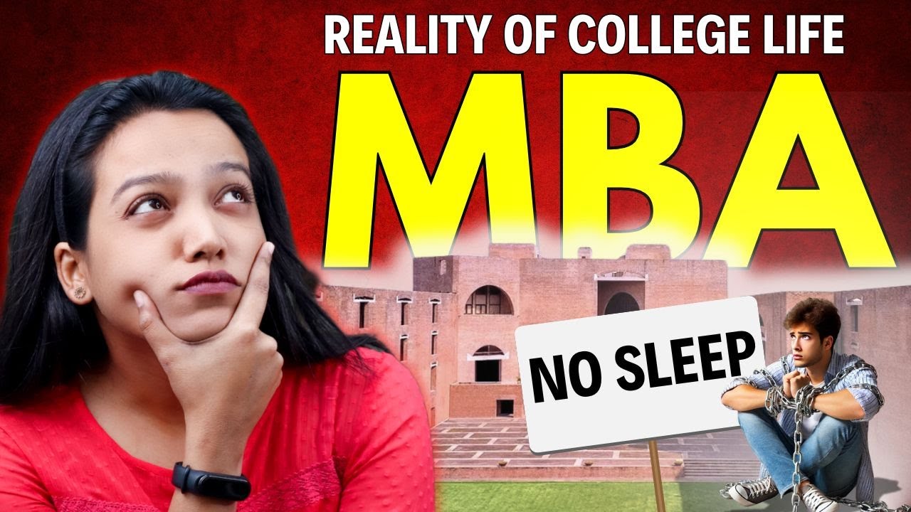 Reality Of Student Life In Top MBA Colleges || Reality Of MBA Life ...