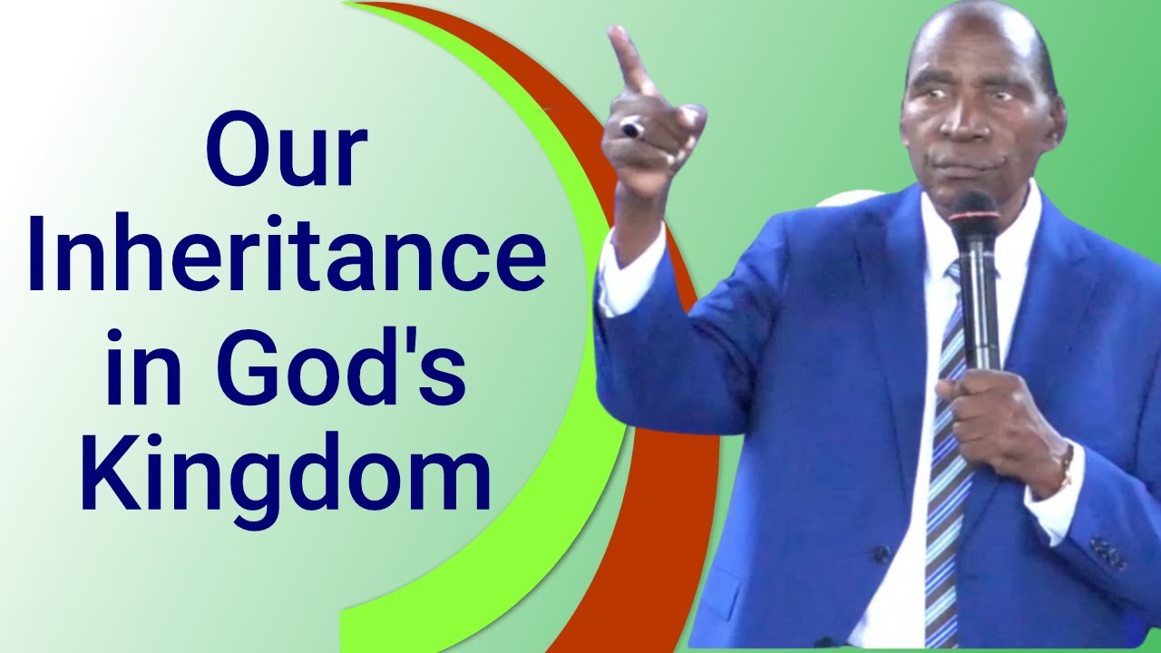 Our Inheritance in God's Kingdom | Apostle Dr. Joe Kayo - YouTube