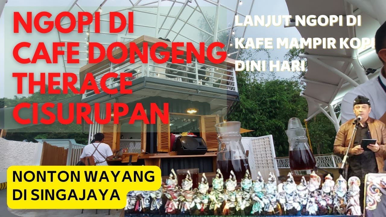 NGOPI DI CAFE DONGENG TERRACE GARUT - WAYANG DI SINGAJAYA - NGOPI (lagi ...