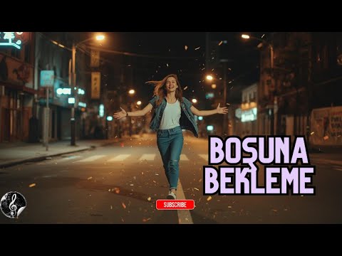 Boşuna Bekleme & Pop