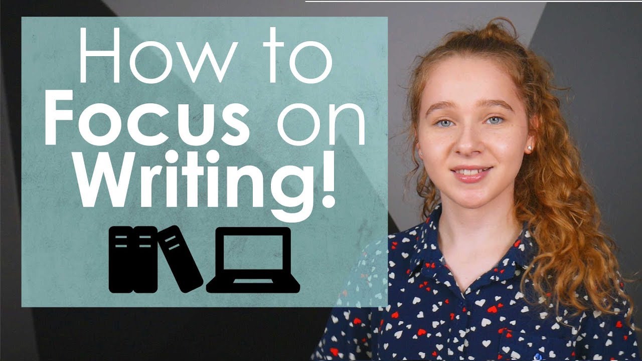 How to Focus on Writing! | How to Stay Focused on Writing | Authortube ...