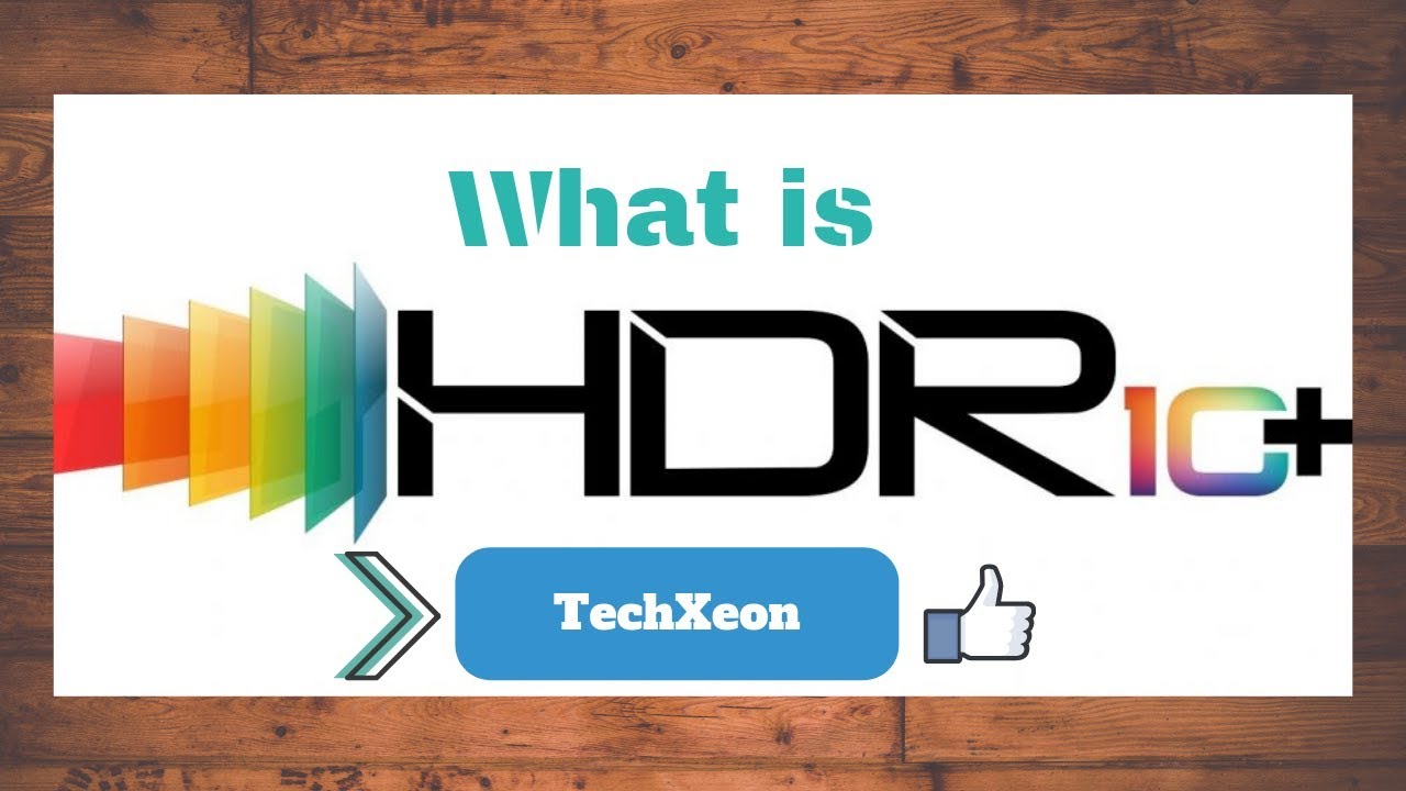 What is HDR10+ !! Explained !! TechXeon - YouTube