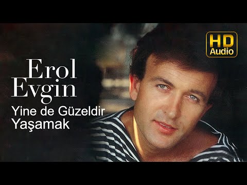 Erol Evgin - Yine de Güzeldir Yaşamak (Official Audio)