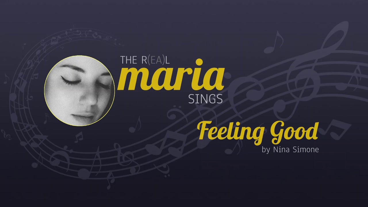 Feeling Good (by Nina Simone) cover - RLMariaSings - YouTube